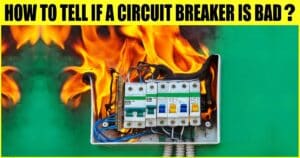 Bad Breaker: Common Symptoms of Bad Breakers, How to Tell if a Circuit ...